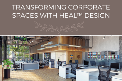 Transforming Corporate Spaces with HEAL™ Design - Wendy Kleiner